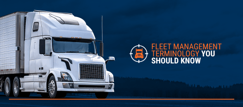 Fleet Management Terminology You Should Know | Track Your Truck